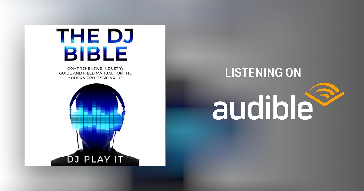 The DJ Bible Audiobook by DJ Play It
